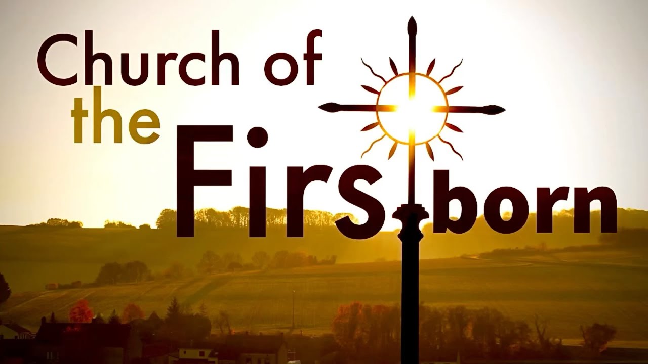 Church of the Firstborn - YouTube