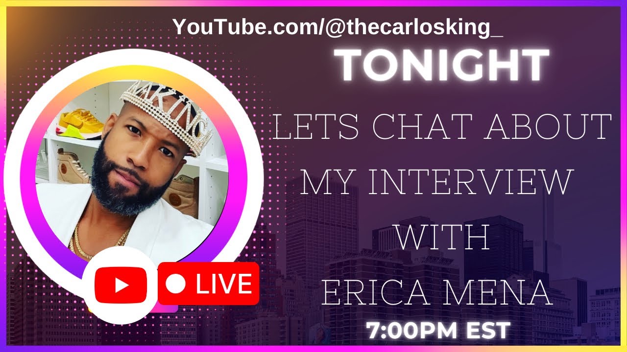 Carlos discusses Erica Mena PT 1 Interview - YouTube