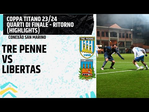 TRE PENNE VS LIBERTAS - HIGHLIGHTS - COPPA TITANO 2023/2024 - QUARTI DI ...