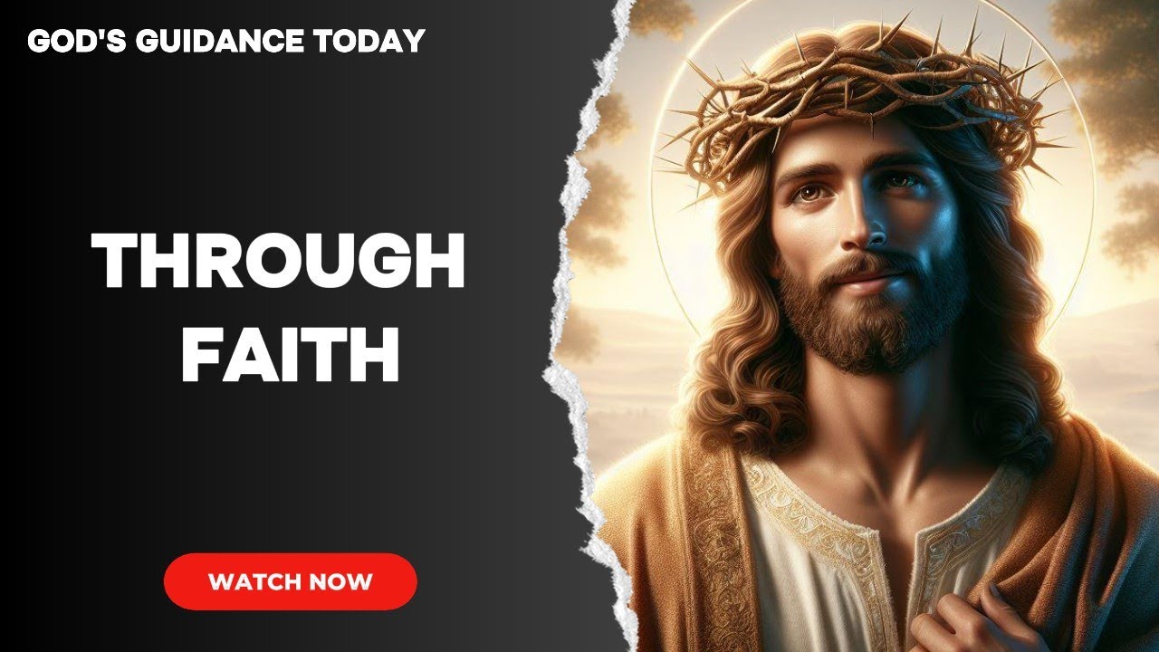 Through Faith | God Says | God Message Now | God Message Today | God ...