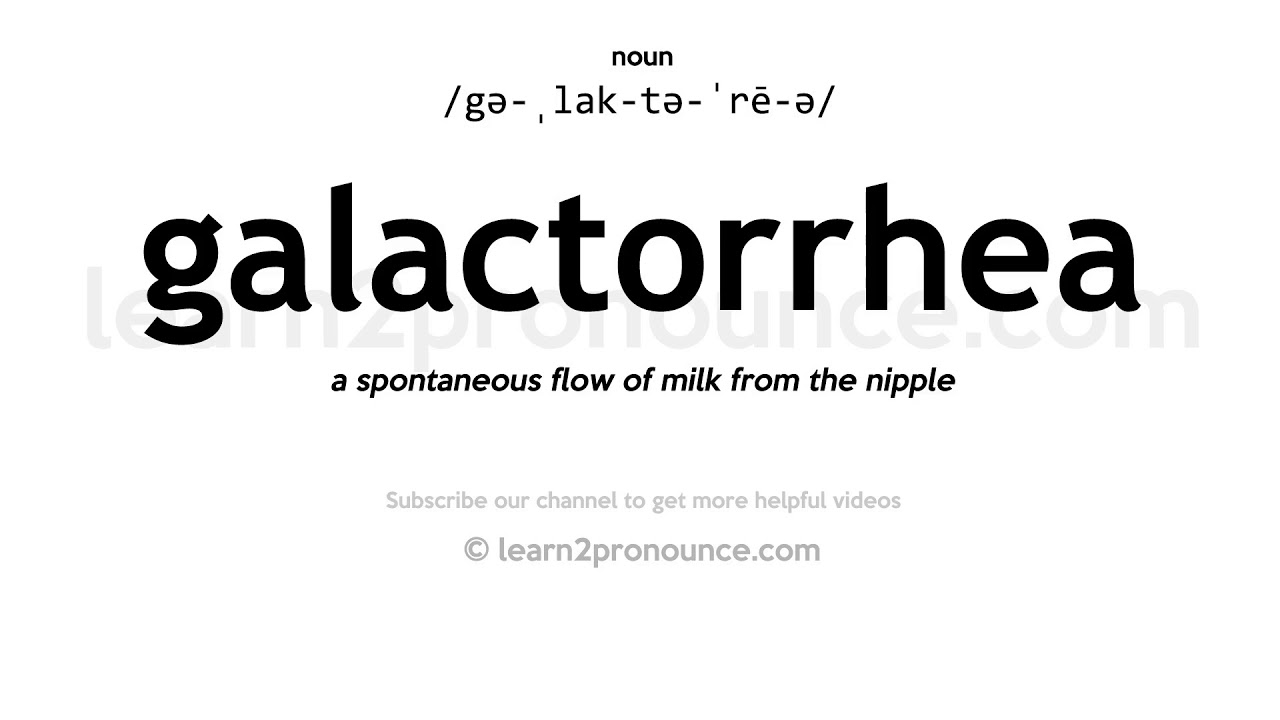 How to pronounce Galactorrhea | English pronunciation - YouTube