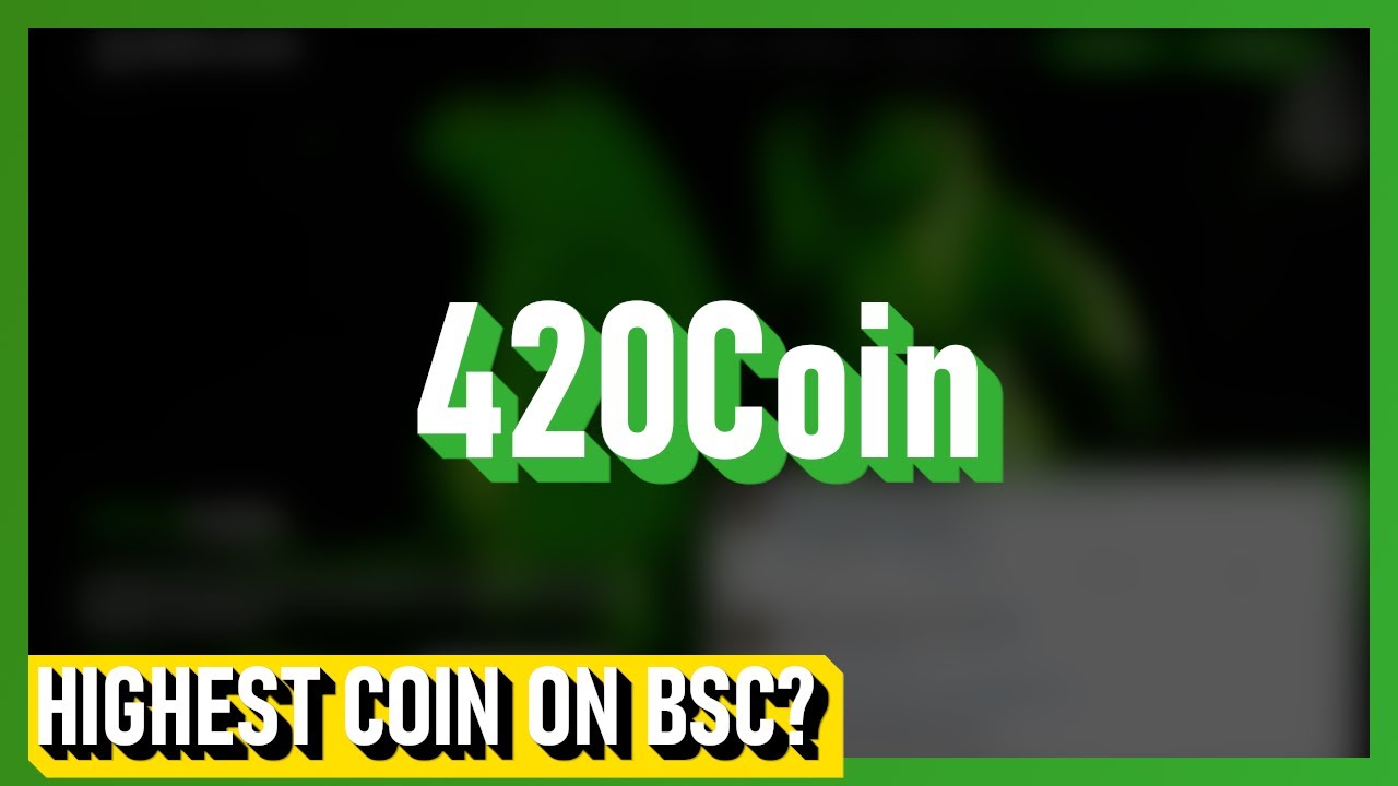 420xCoin Highest Coin On The BSC YouTube 420xcoin-highest-coin-on-the-bsc-youtube