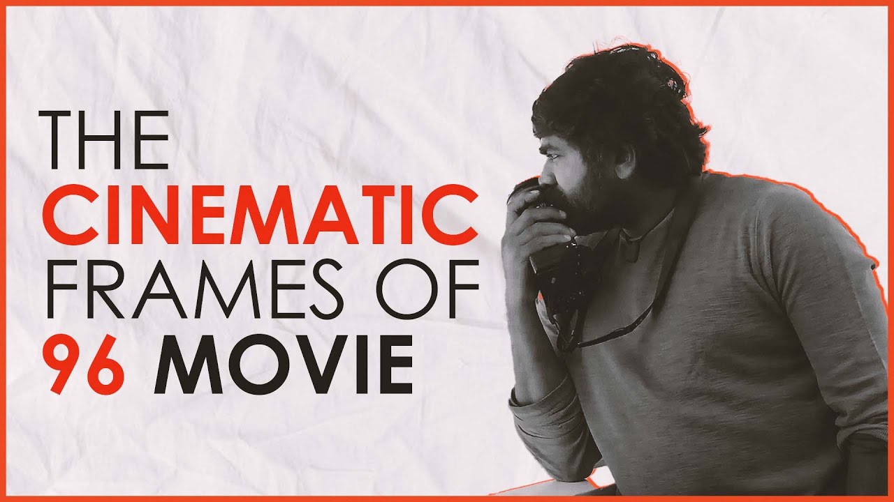 The Cinematic Frames of 96 Movie | Vijay Sethupati | Trisha - YouTube
