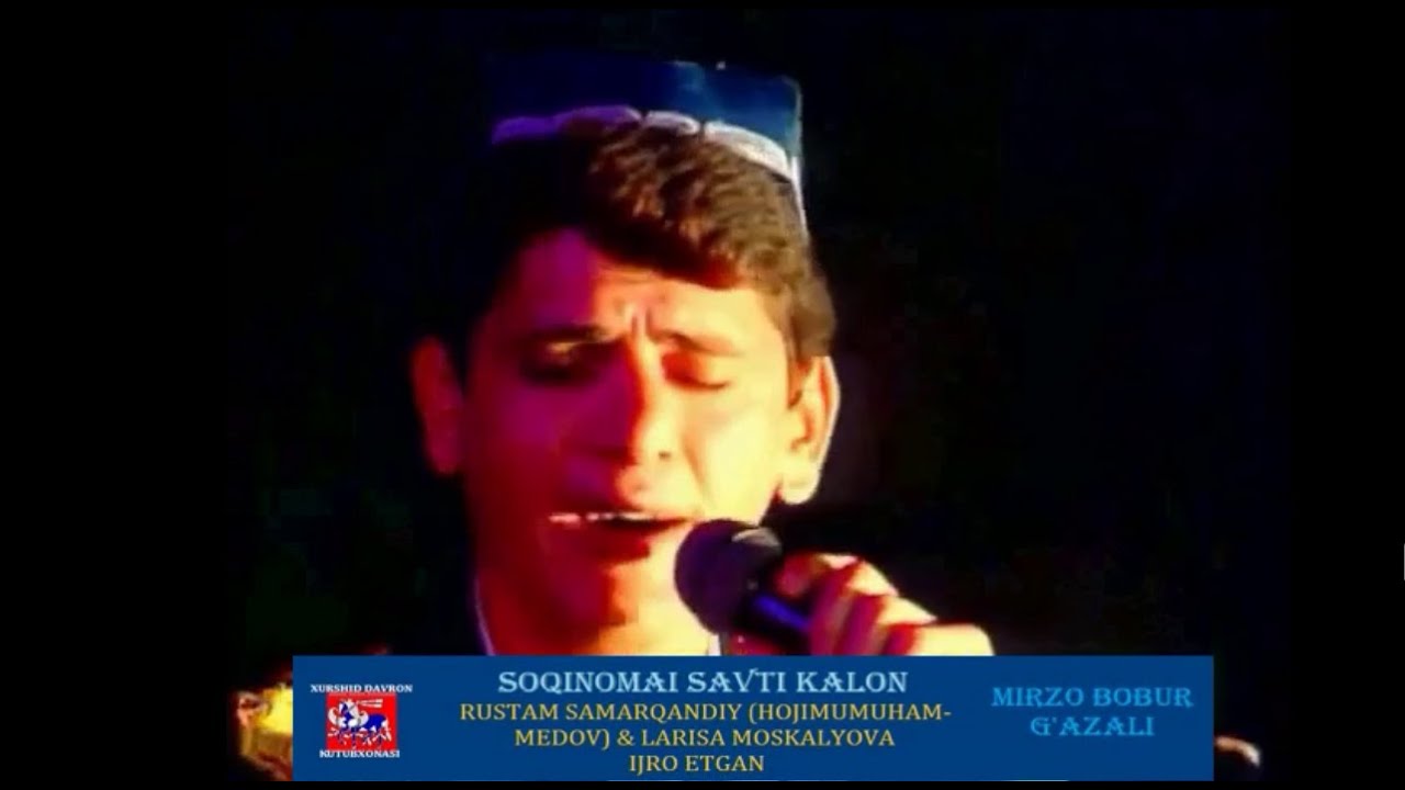 Soqinomai savti kalon. Mirzo Bobur g'azali. Taniqli hofiz Rustam ...