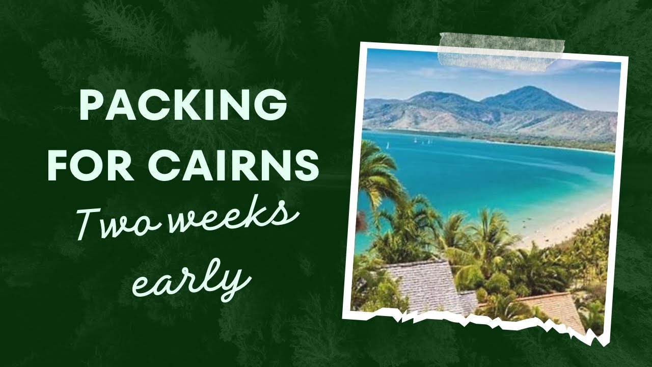 Packing for Cairns - YouTube