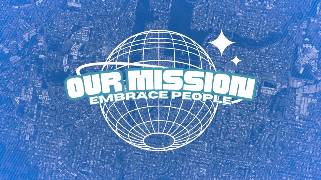 Our Mission Part 2: Embrace People - YouTube