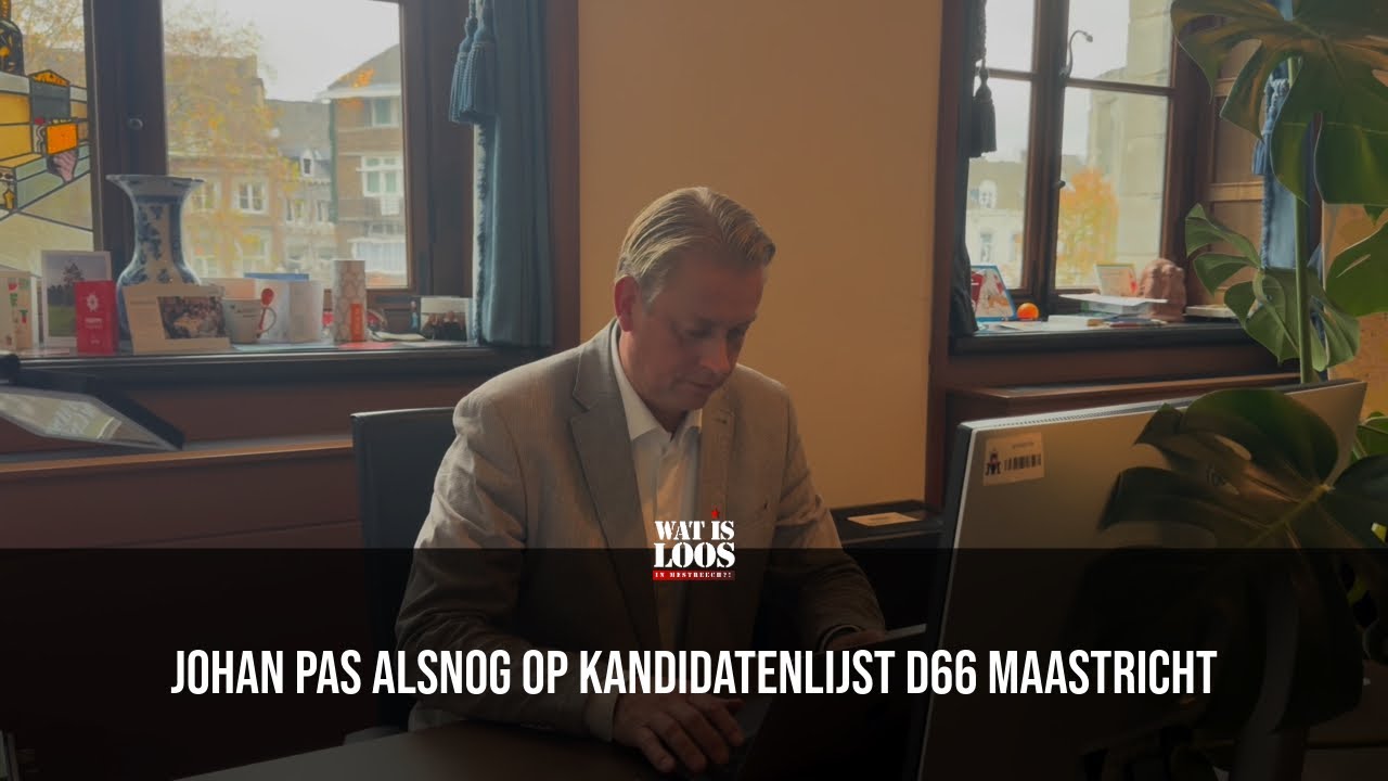 JOHAN PAS ALSNOG OP KANDIDATENLIJST D66 MAASTRICHT - YouTube