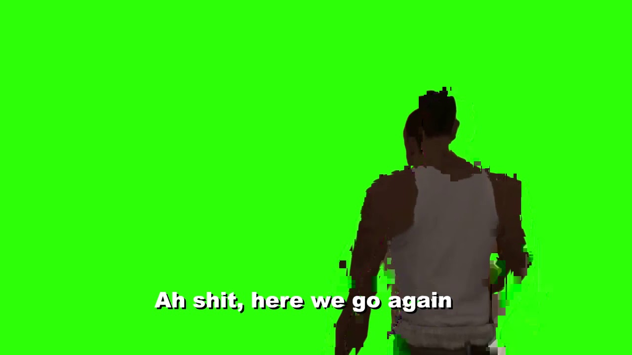 Oh Shit Green Screen Hromakey - YouTube