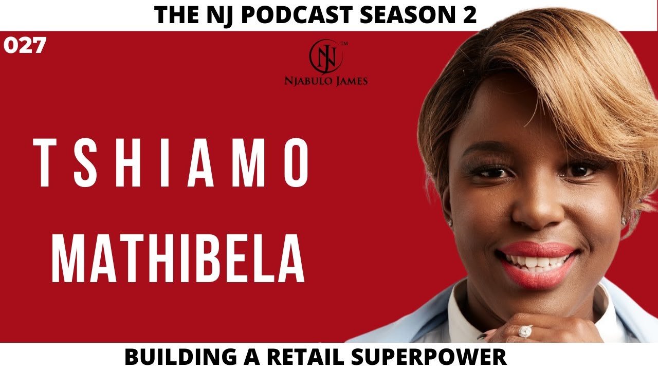 027 - Tshiamo Mathibela - Building a Retail Superpower - YouTube