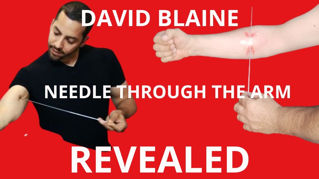 DAVID BLAINE REVEALED - NEEDLE THROUGH THE ARM - YouTube