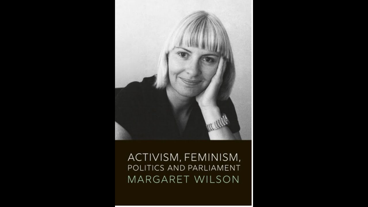 Margaret Wilson speaks on her book, Activism, Feminism, Politics and ...