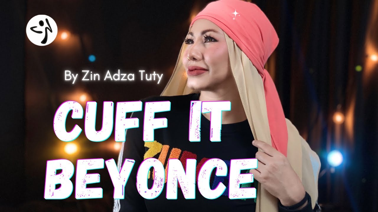 CUFF IT / BEYONCE / ZUMBA / ZIN ADZA TUTY/ DANCE - YouTube