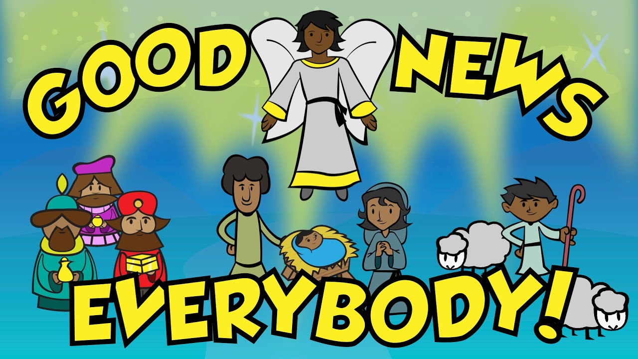 Good News Everybody - Christmas Bible Story - YouTube