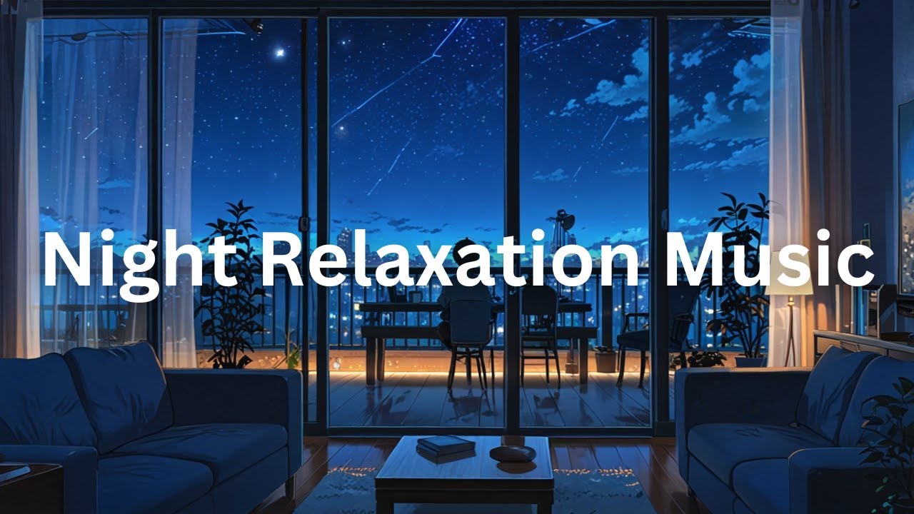 Night Time Relaxation Music for Stress Relief, Calm, Insomnia, Anxiety ...