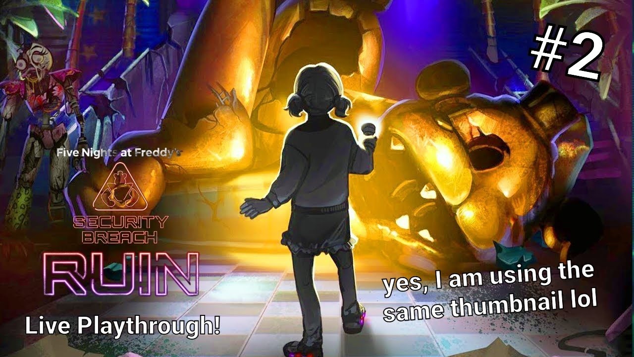 Five Nights at Freddy's: Security Breach | RUIN DLC Playthrough PT. 2 ...