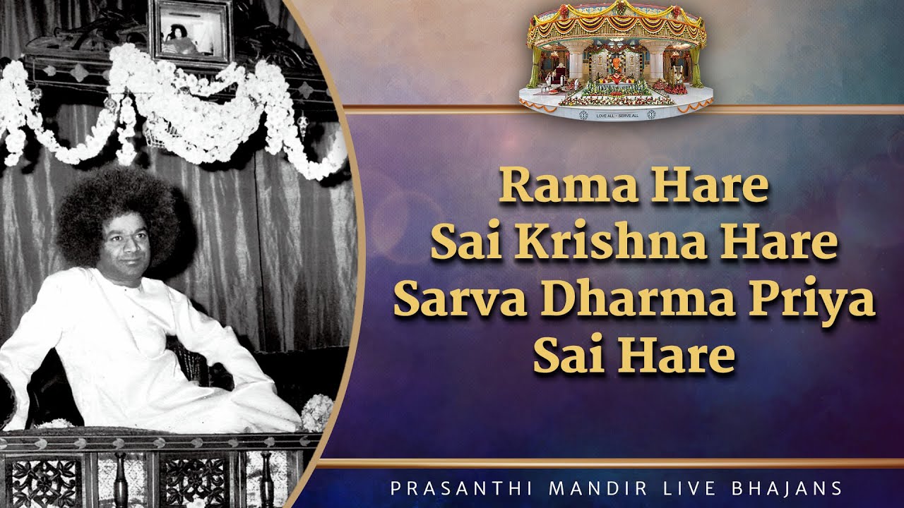 Rama Hare Sai Krishna Hare Sarva Dharma Priya Sai Hare | Prasanthi Mandir Live | Sai Kulwant ...