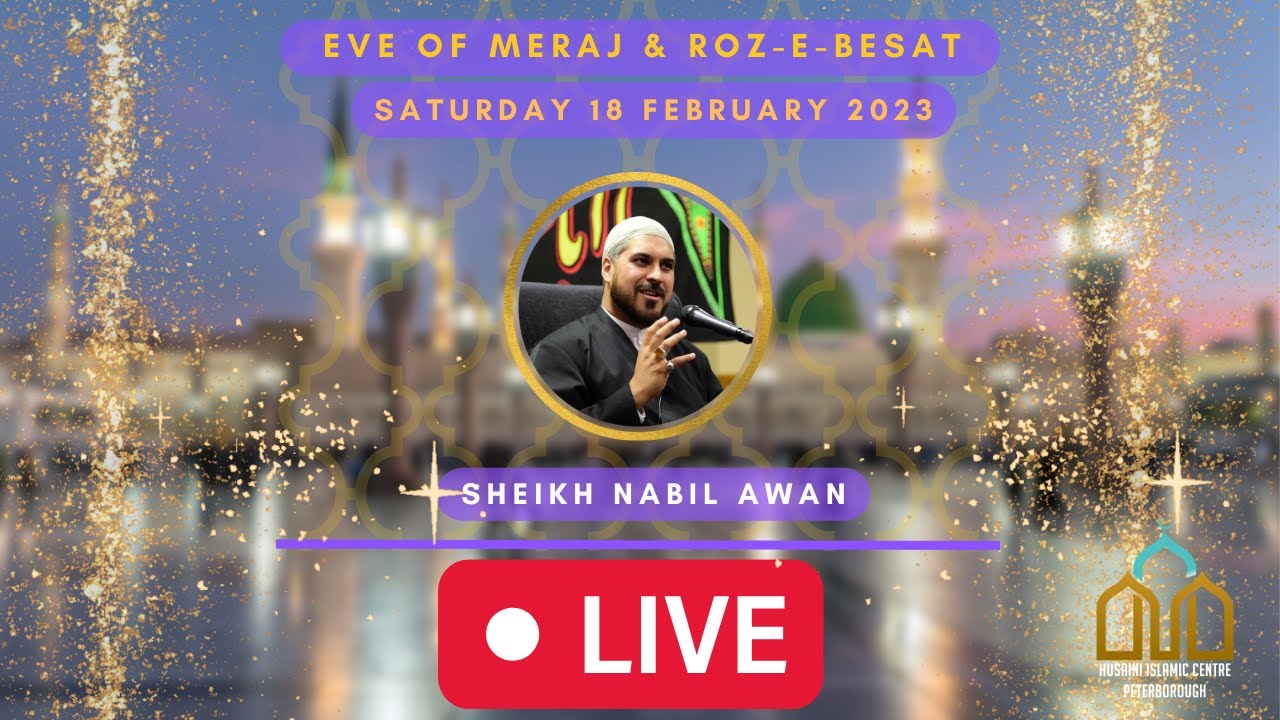 [LIVE] Eve of Meraj & Roz-e-Besat - Sheikh Nabil Awan - HIC ...