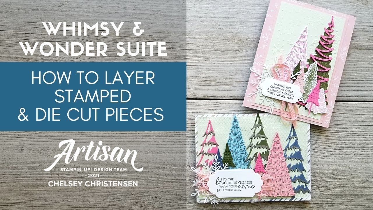 Whimsy & Wonder by Stampin' Up & How to Layer Stamped and Die Cut ...