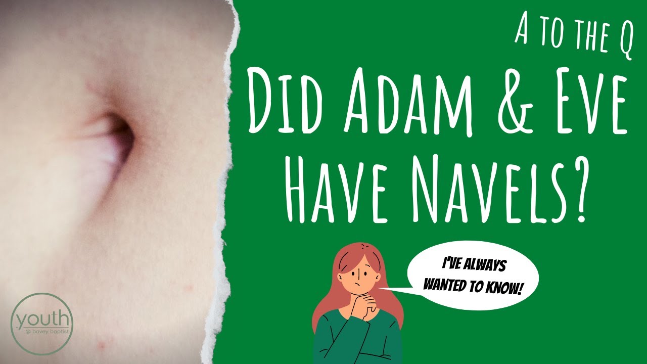 The Belly Buttons of Adam & Eve 🤢 | A to the Q - YouTube