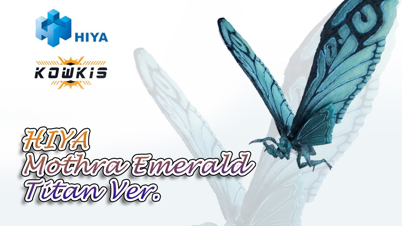 Unboxing-Hiya Mothra Emerald Titan Ver. #hiyatoys #mothra #hiyamothra # ...