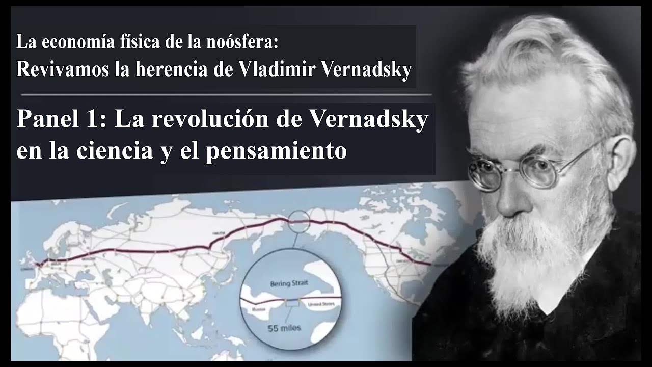 Panel 1: La revolución de Vernadsky en la ciencia y el pensamiento (12 nov 2022) - YouTube