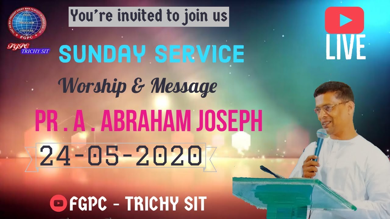 🔴LIVE|| FGPC TRICHY-SIT ||24-05-2020 || Pr . A . Abraham Joseph ...