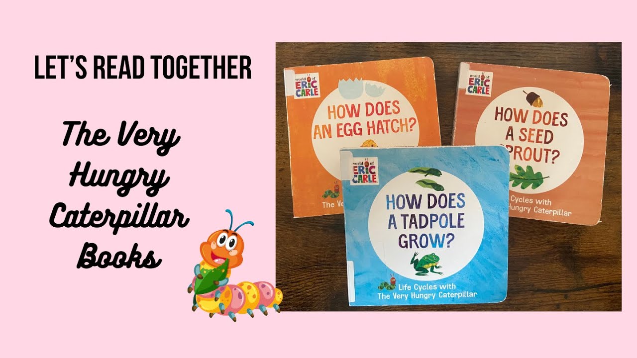 We are reading 'The Very Hungry Caterpillar' books. Read aloud. Story ...