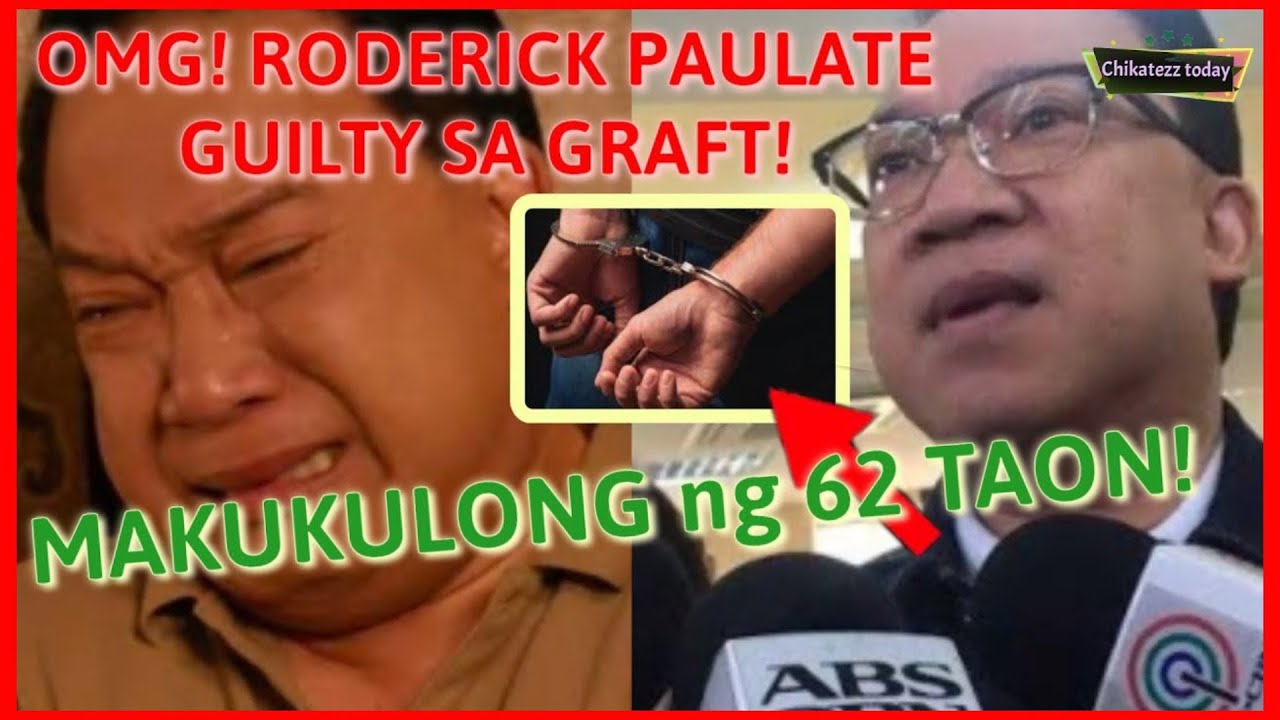 RODERICK PAULATE: OMG! GUILTY SA CRAFT, PINATAWAN ng PARUSANG HANGGANG ...