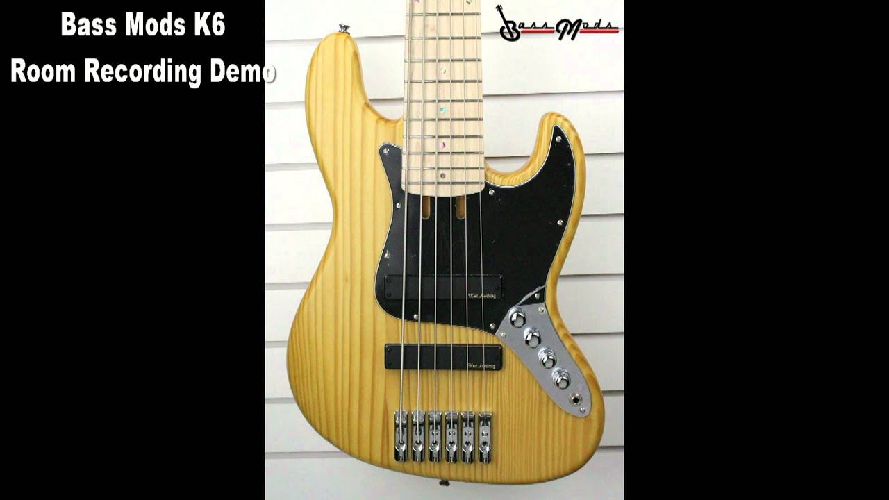 Bass Mods K6 6 String bass Room Recording - YouTube