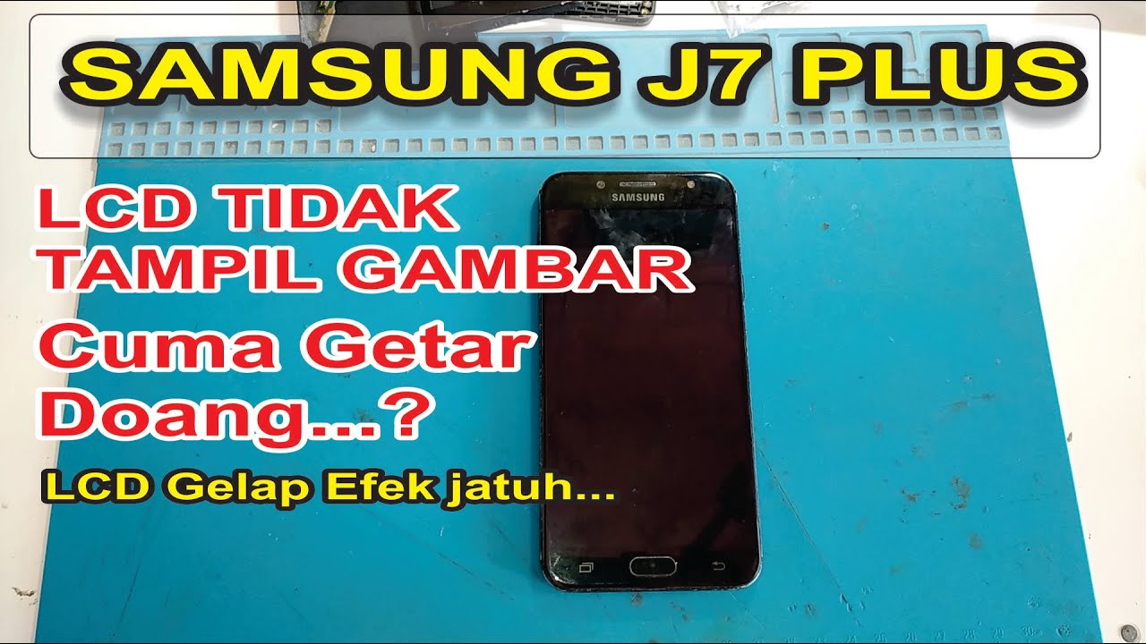 Samsung J7 Plus LCD Gelap setelah jatuh - YouTube