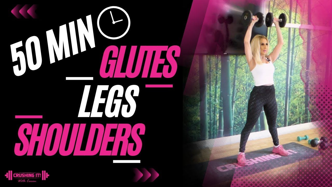 50 Minute Toned Glutes, Legs and Shoulder Strength Workout - YouTube