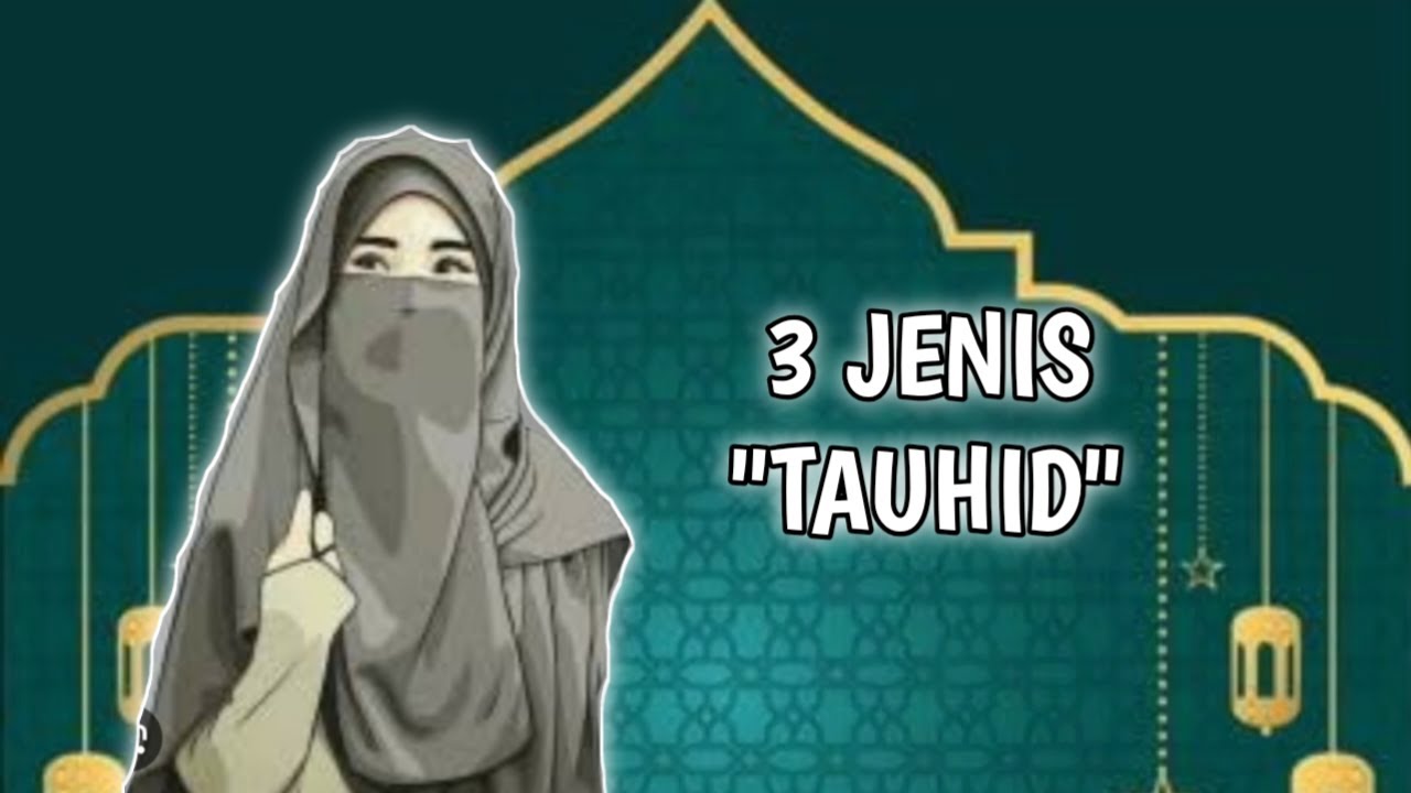 3 Jenis Tauhid Didalam Islam #tauhid - YouTube