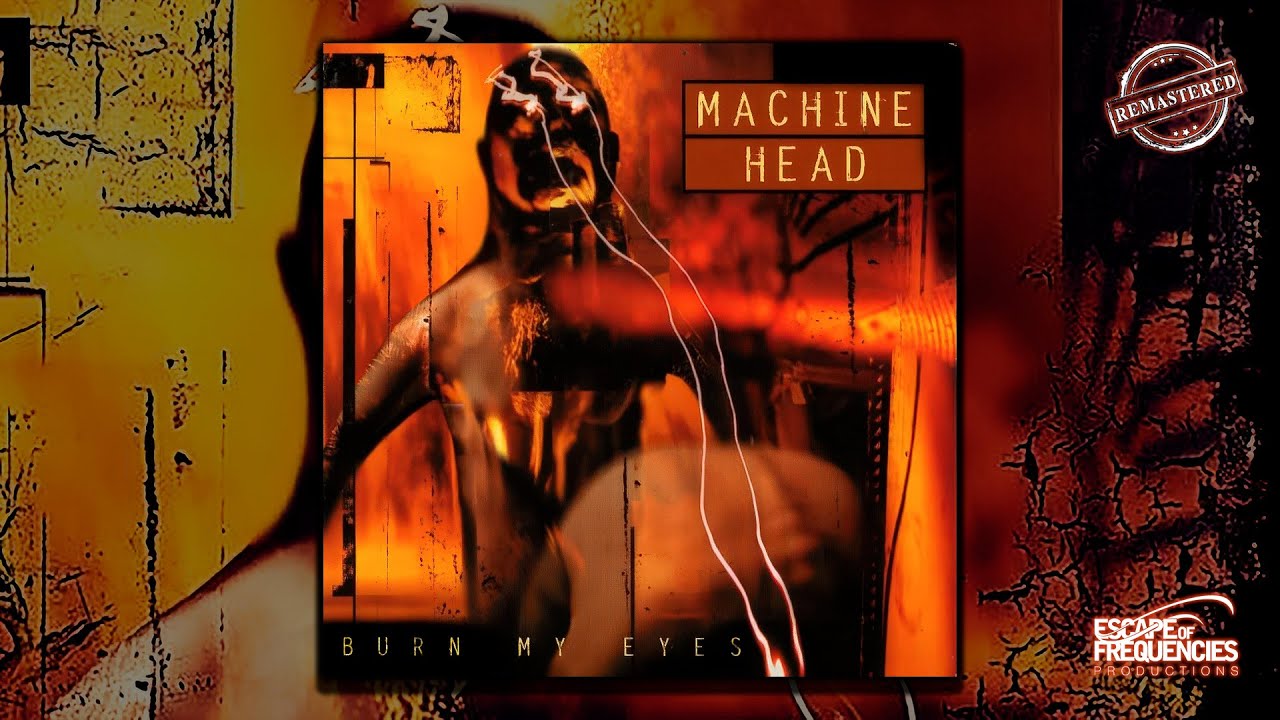 Machine Head - Burn My Eyes 🔺 [Full Album] 🔻 (EoF Remaster 2025) - YouTube