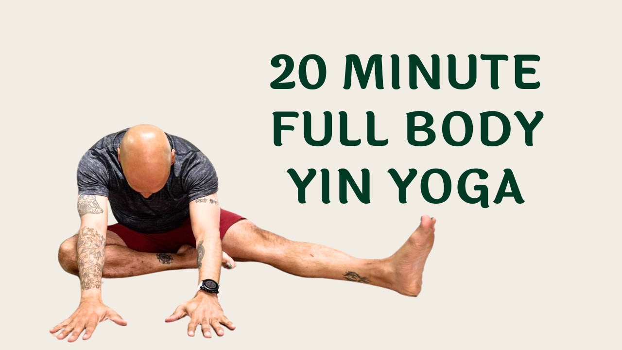 20 Minute Full Body Yin | Yin Yoga Full Body Stretch | Yoga for Beginners For Mind Relaxation ...