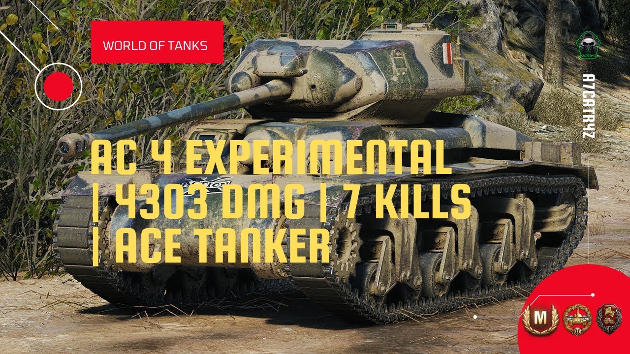 AC 4 Experimental - 4303 DMG - 7 Kills - ACE Tanker | World of Tanks ...