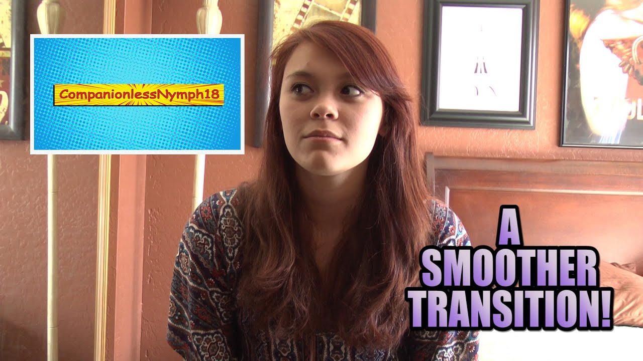 A SMOOTHER TRANSITION! - YouTube
