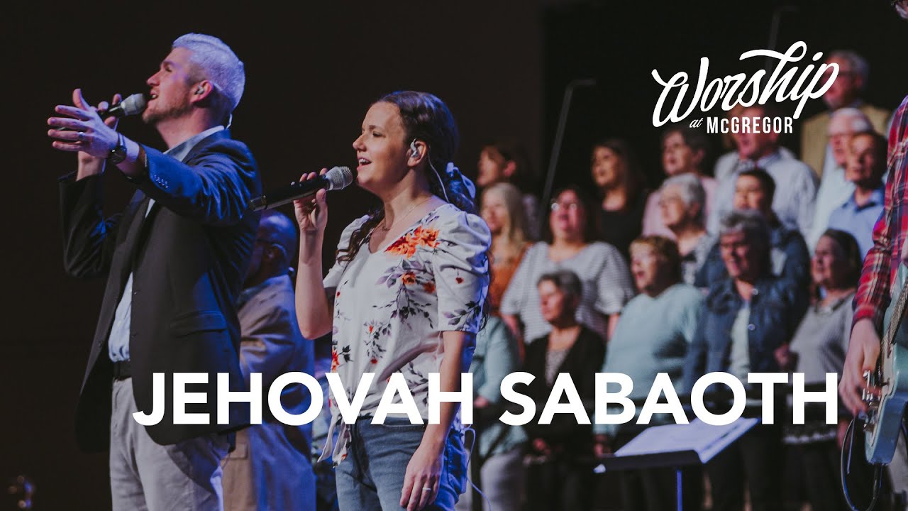 Jehovah Sabaoth (God of Angel Armies) // Worship at McGregor - YouTube
