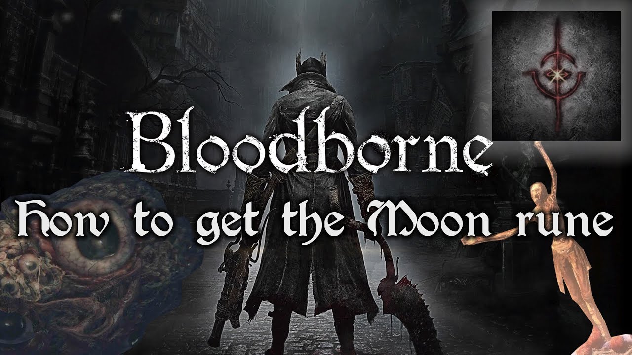 Bloodborne - How to get the Moon rune - YouTube