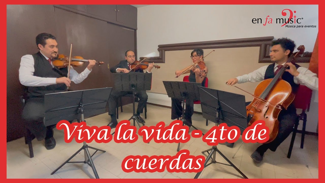 VIVA LA VIDA INSTRUMENTAL - CUARTETO DE CUERDAS ENFAMUSIC 🎶🎻🎻🎻🎻🎶 ...