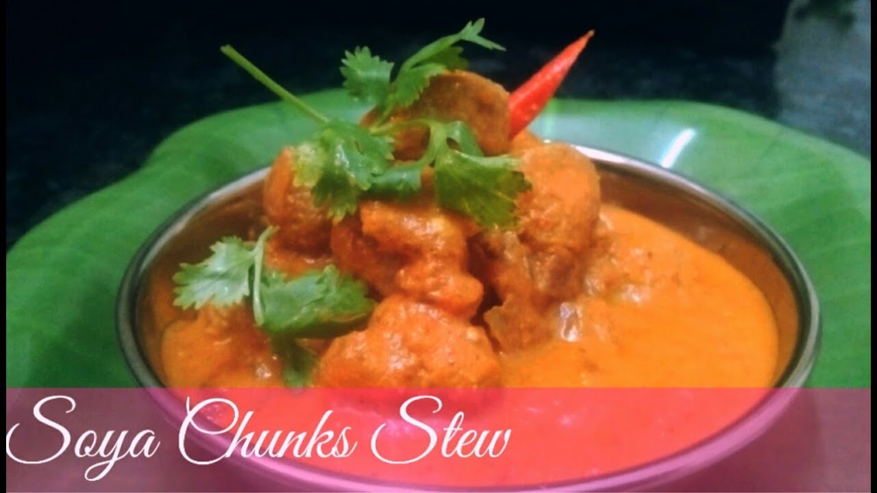 Soya Chunks Stew | Meal Maker Stew | Soya Chunks Gravy | Soya Chunks ...