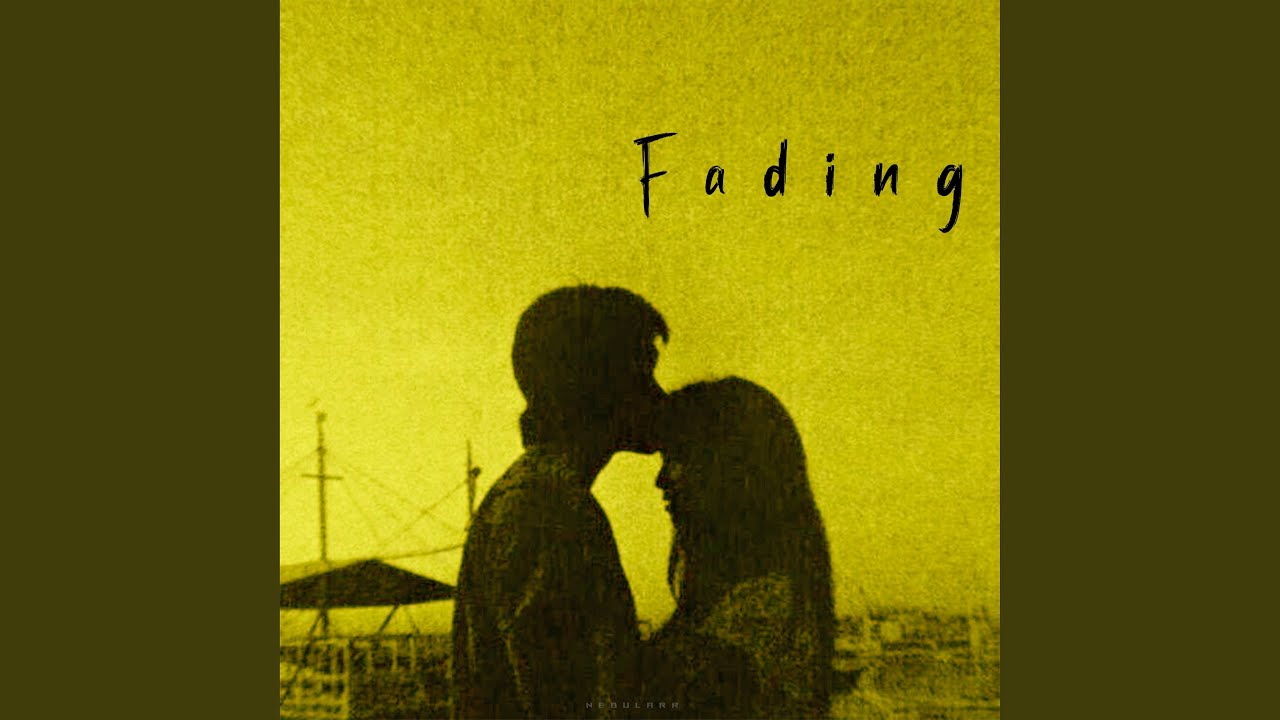 Fading - YouTube