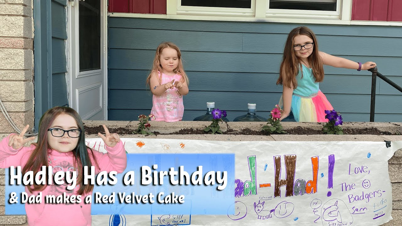 Hadley Has a Birthday - YouTube