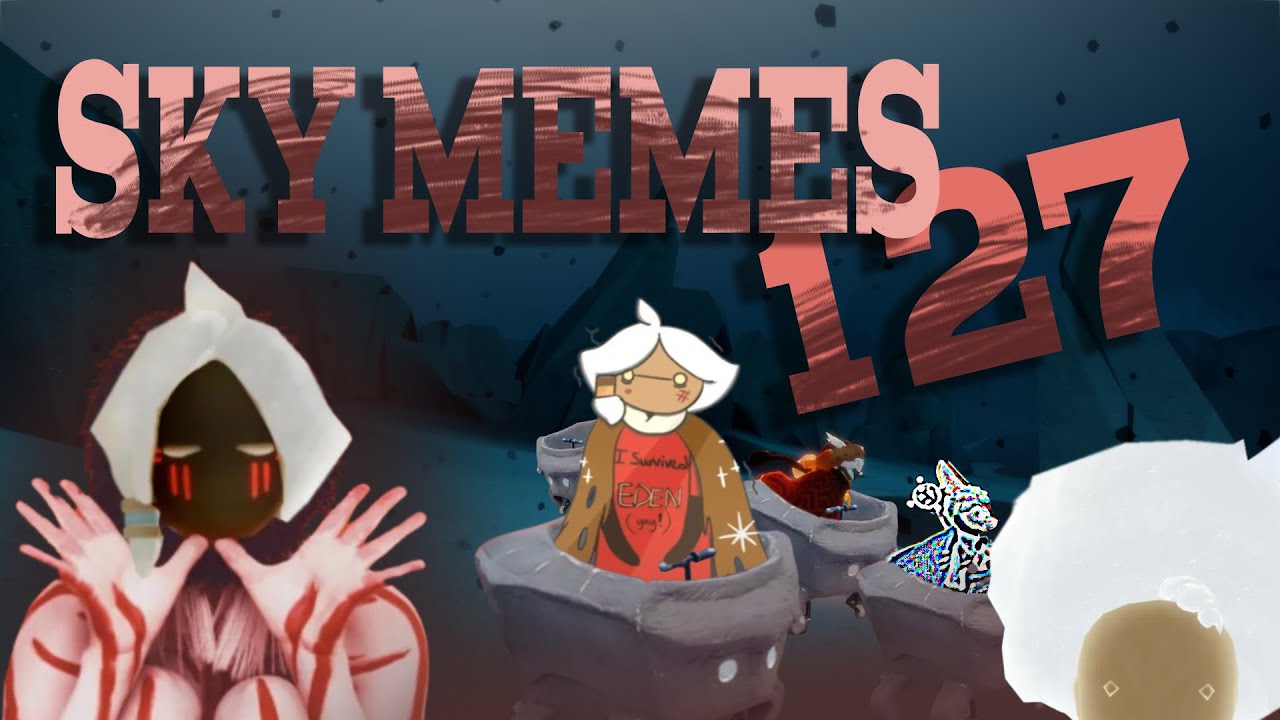 Sky children of the light memes #127 - YouTube