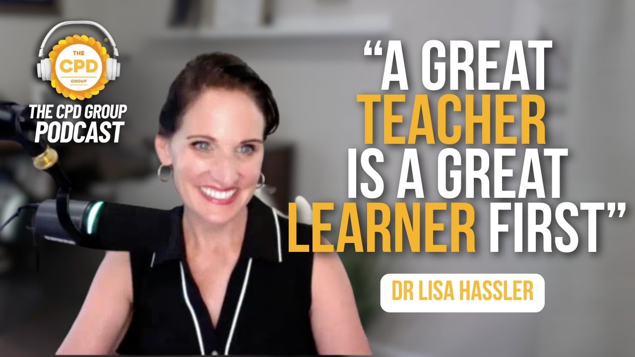 CPD for Teachers: Dr. Lisa Hassler on Leadership, Online Learning, and ...