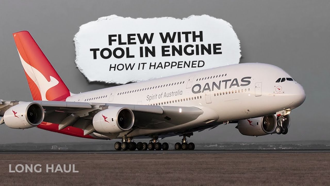 How A Qantas Airbus A380 Flew 294 Hours With A Tool Left In Its Engine ...