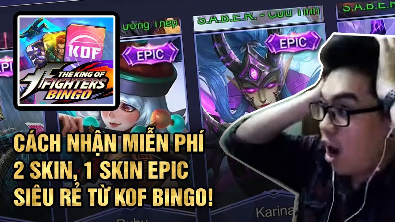 Mobile Legends | Cách Nhận FREE 2 Skin Từ KOF Bingo! Skin Epic Giá RẺ ...