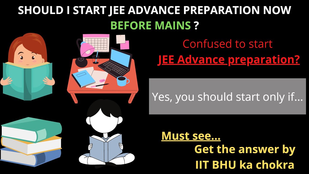 Should I Start JEE Advance preparation? When to start JEE Advanced ...
