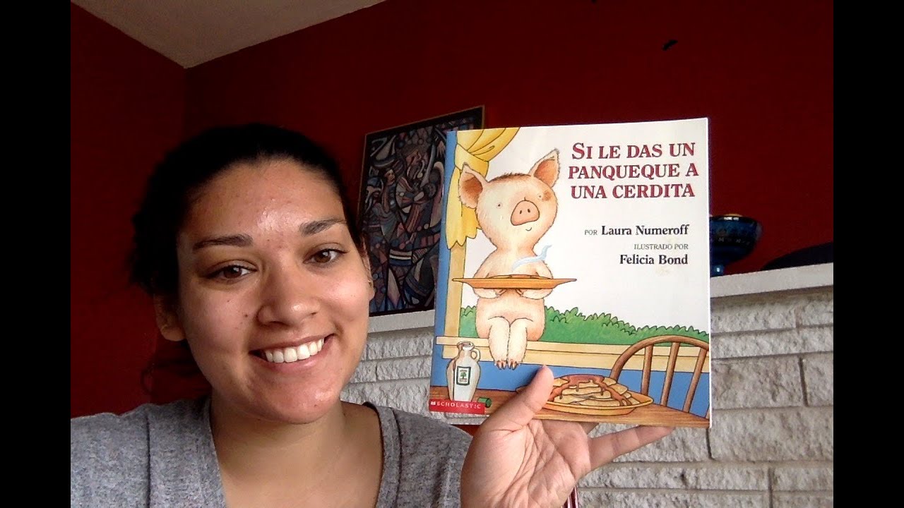 Read Aloud: If you Give a Pig a Pancake//Si Le Das un Panqueque a Una ...