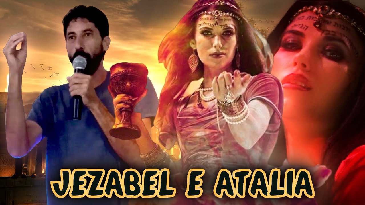 JEZABEL, ATALIA E O ATUAL SISTEMA RELIGIOSO CATÓLICO E EVANGÉLICO | COM ...