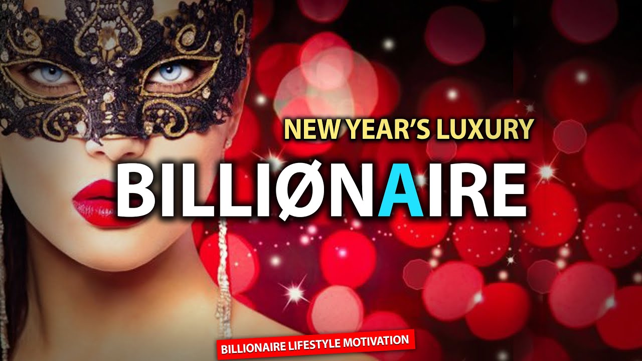RICH LIFE New Years Eve - Wealth Edition - Billionaire Lifestyle ...
